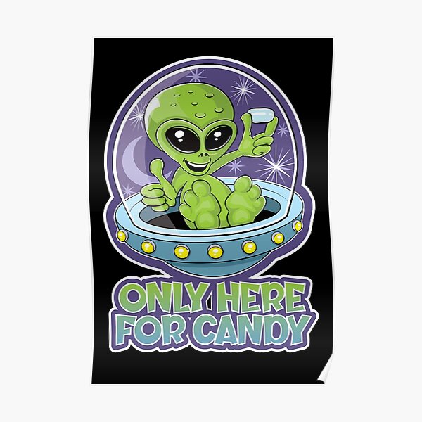 "Cute alien holding candy in a flying saucer" Poster for Sale by ...