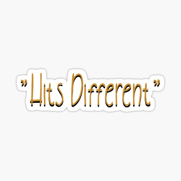 "Hits Different 2021 Trends" Sticker for Sale by BE-DesignsPlus | Redbubble