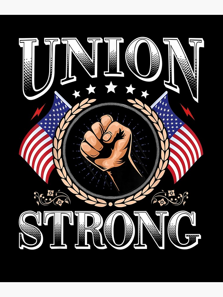 "Union Strong American Flag Labor Proud Union Worker Day" Poster for ...