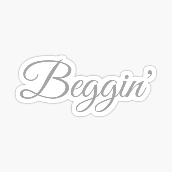 Beggin Stickers | Redbubble