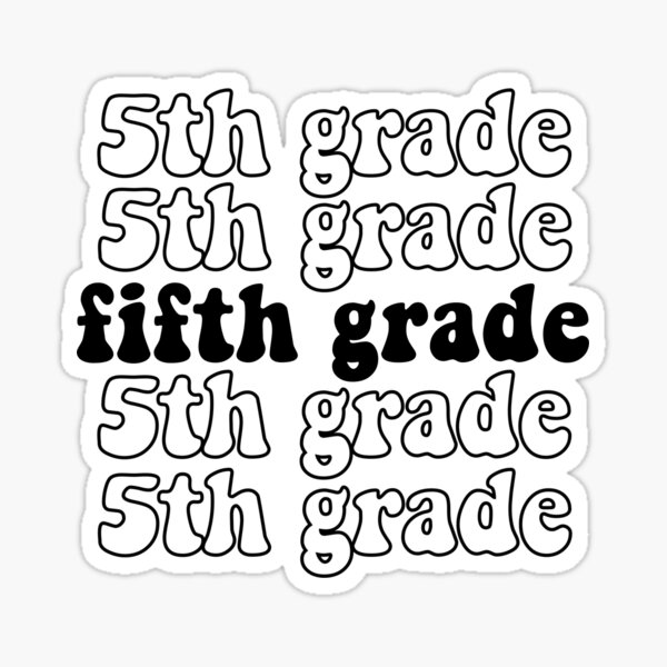 "5th Grade" Sticker for Sale by kayleetubbs | Redbubble