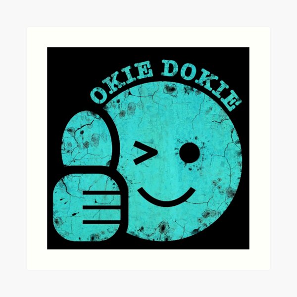 "Okie Dokie - Smiley Face" Art Print by zingarostudios | Redbubble