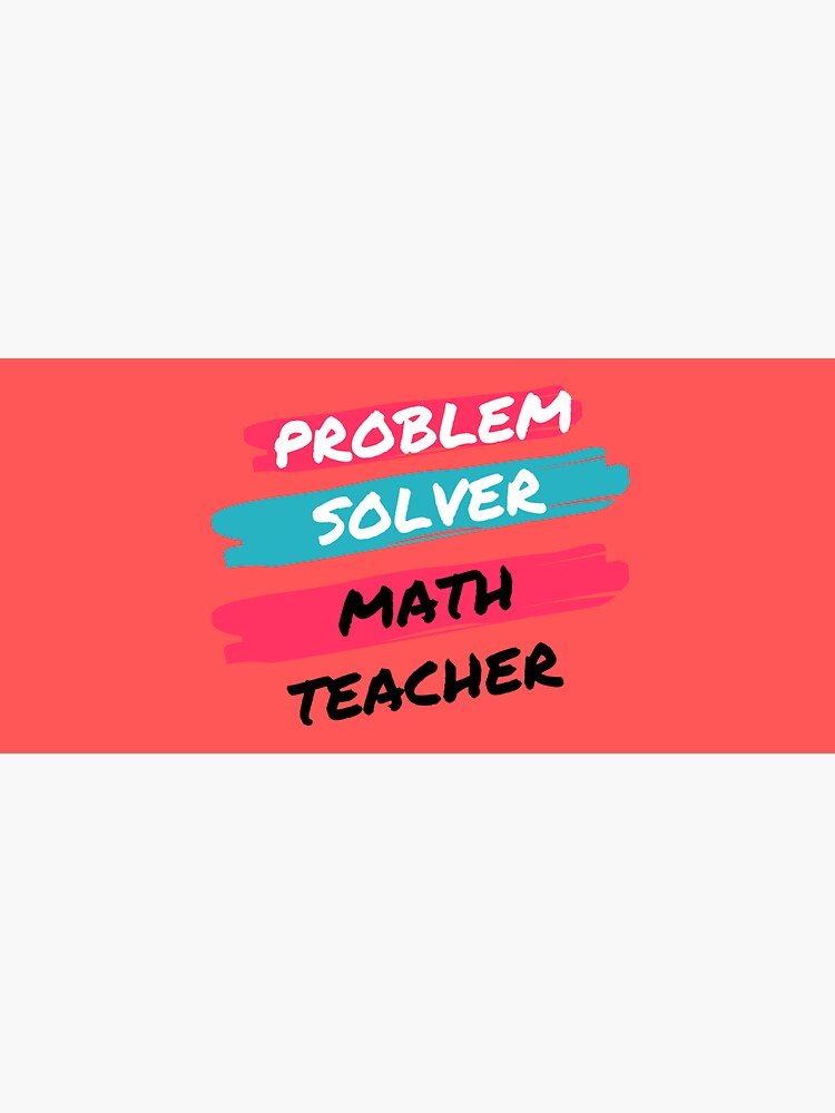 "Problem Solver Math Teacher sticker" Sticker for Sale by storemohamed ...