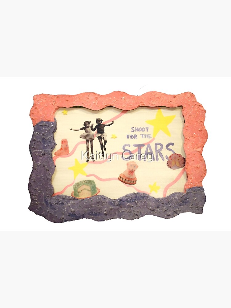 "Shoot for the STARS!" Poster for Sale by Kaitlyn-Carey | Redbubble