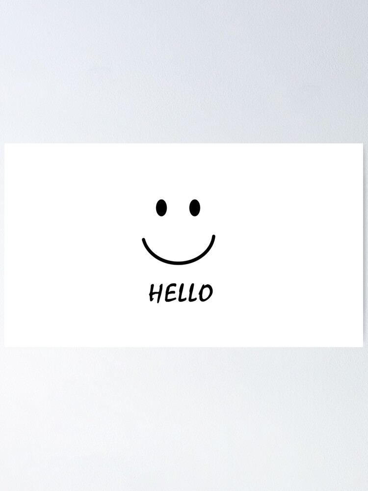 "Happy Face| Hello Face| Smile " Poster for Sale by gosmartgo | Redbubble