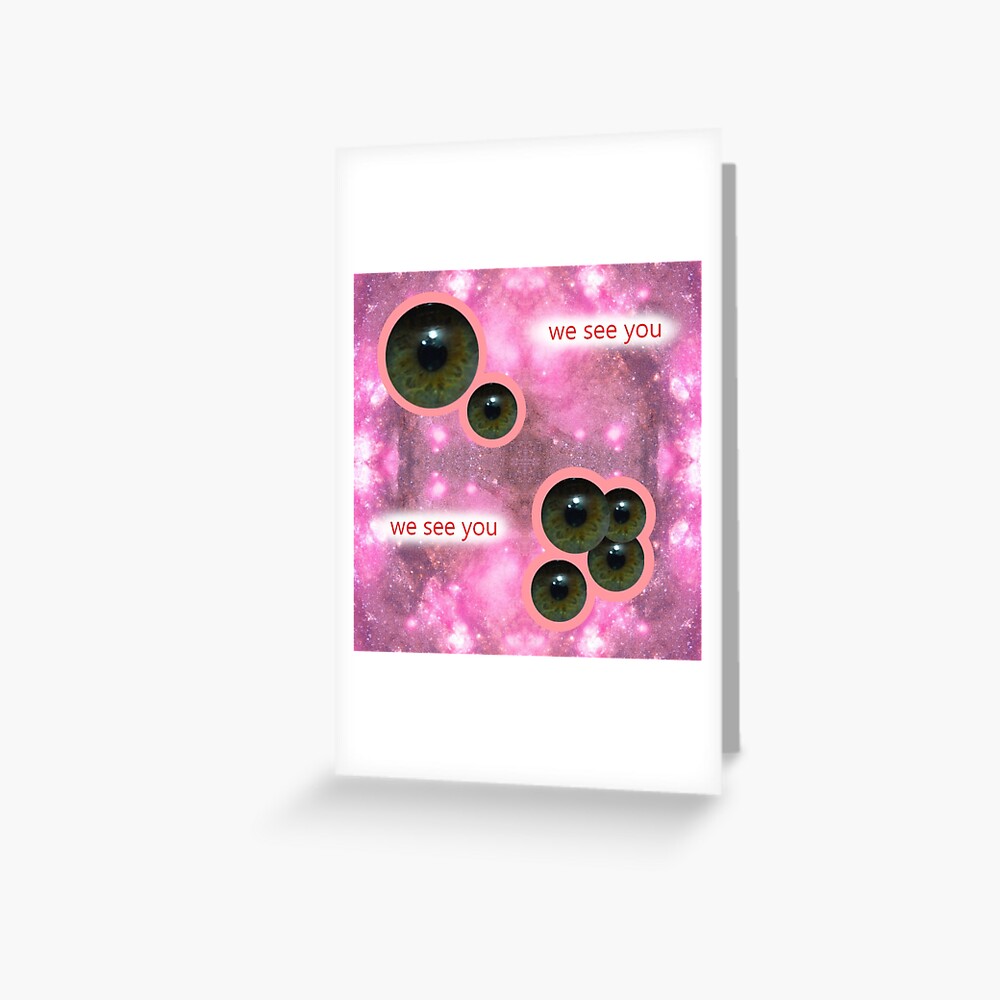 "we see you | Weirdcore" Greeting Card for Sale by Singularian | Redbubble