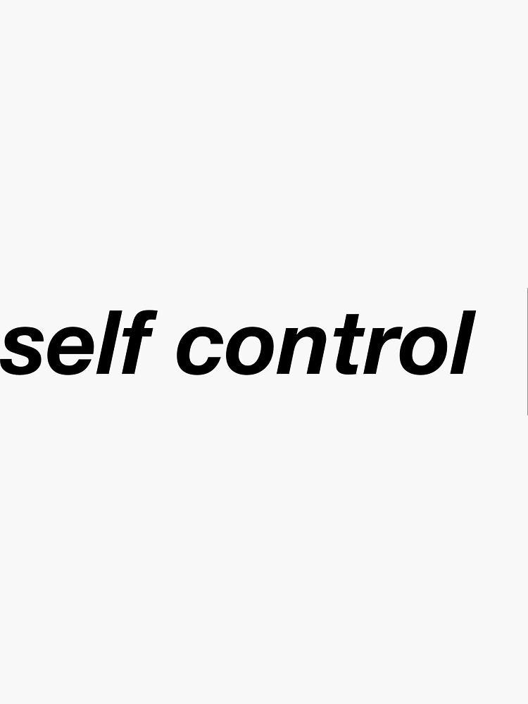 "Self-Control" Sticker for Sale by cobyshimabukuro | Redbubble