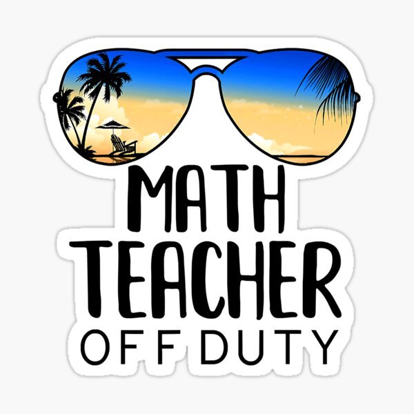 "Math Teacher Offduty Sunglasses Beach" Sticker for Sale by ...