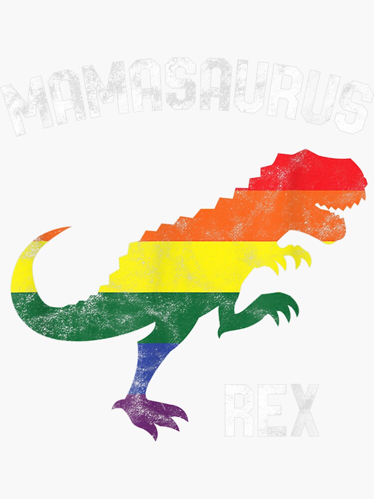 "Mamasaurus Rex Gay Pride Lgbt Dinosaur Ally" Sticker by patsa4 | Redbubble