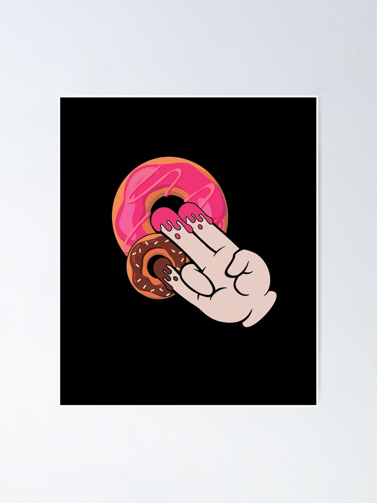 "Funny Magic Hand Shocker Dirty Humor - Cute Donut" Poster for Sale by ...