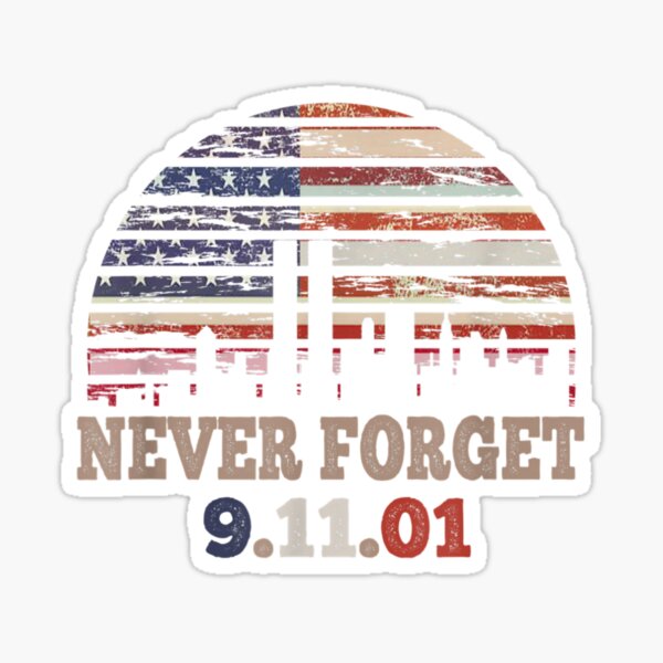 "Never forget Patriotic 911 American Flag Retro Vintage" Sticker for ...