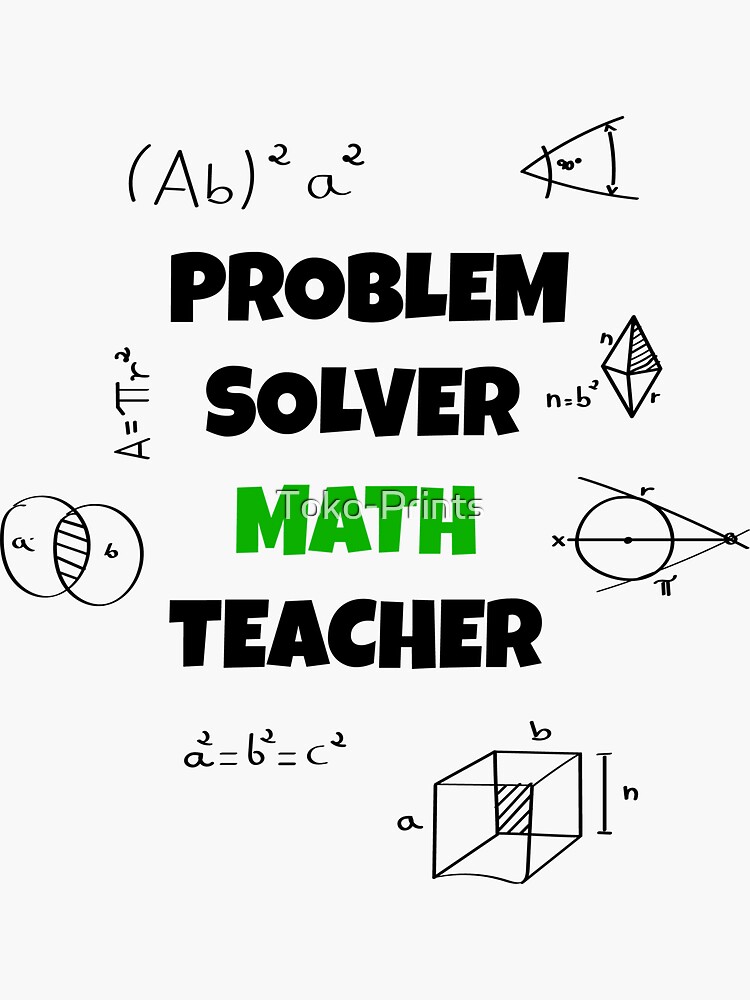 "Problem Solver Math Teacher Artworks By Toko" Sticker for Sale by Toko ...