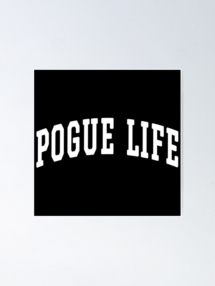 "Pogue Life College Style" Poster for Sale by lukassfr | Redbubble
