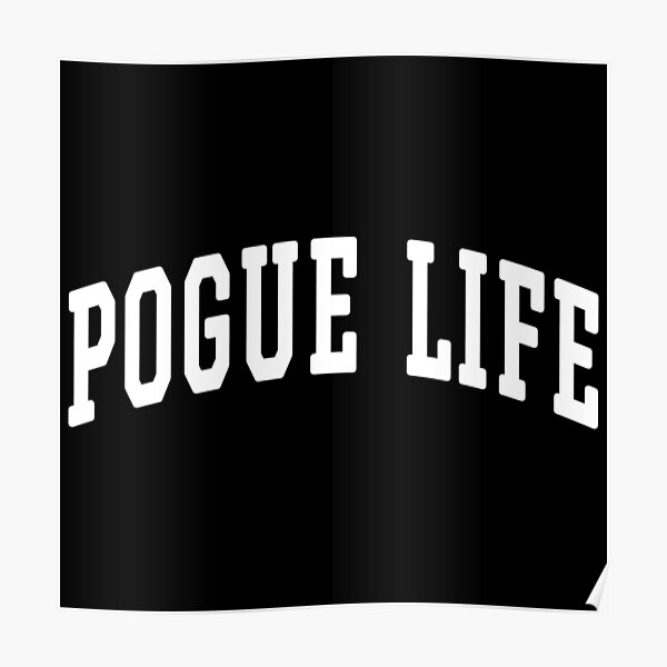 "Pogue Life College Style" Poster for Sale by lukassfr | Redbubble