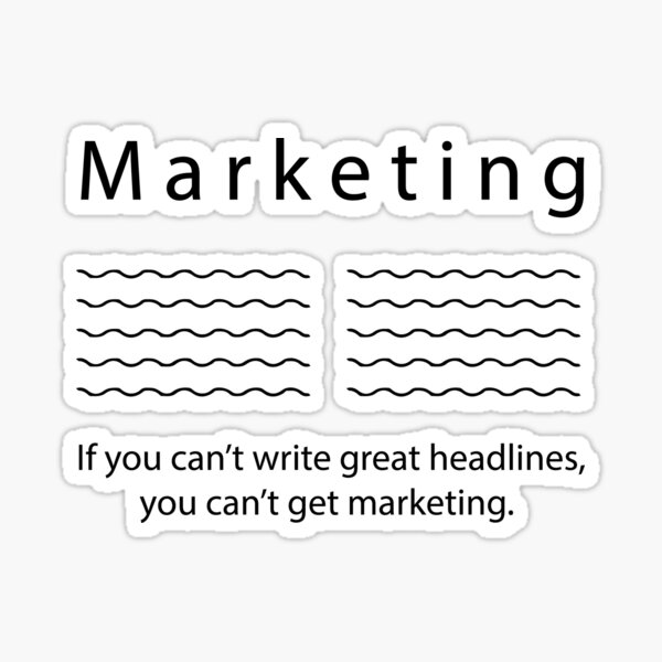 "Great Headlines Great Marketing" Sticker for Sale by saikatpyne ...