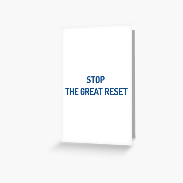"Stop the great reset" Greeting Card for Sale by Myrha | Redbubble