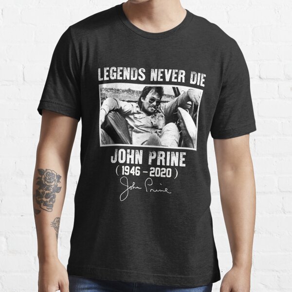 "Classic John Prine Signature Legends Never Die" T-shirt by ...