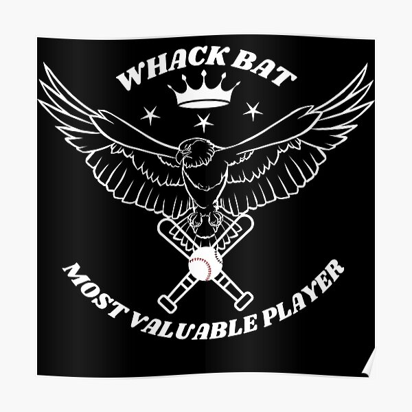 "Whack Bat Most valuable Player Exclusive" Poster by nexgenart | Redbubble