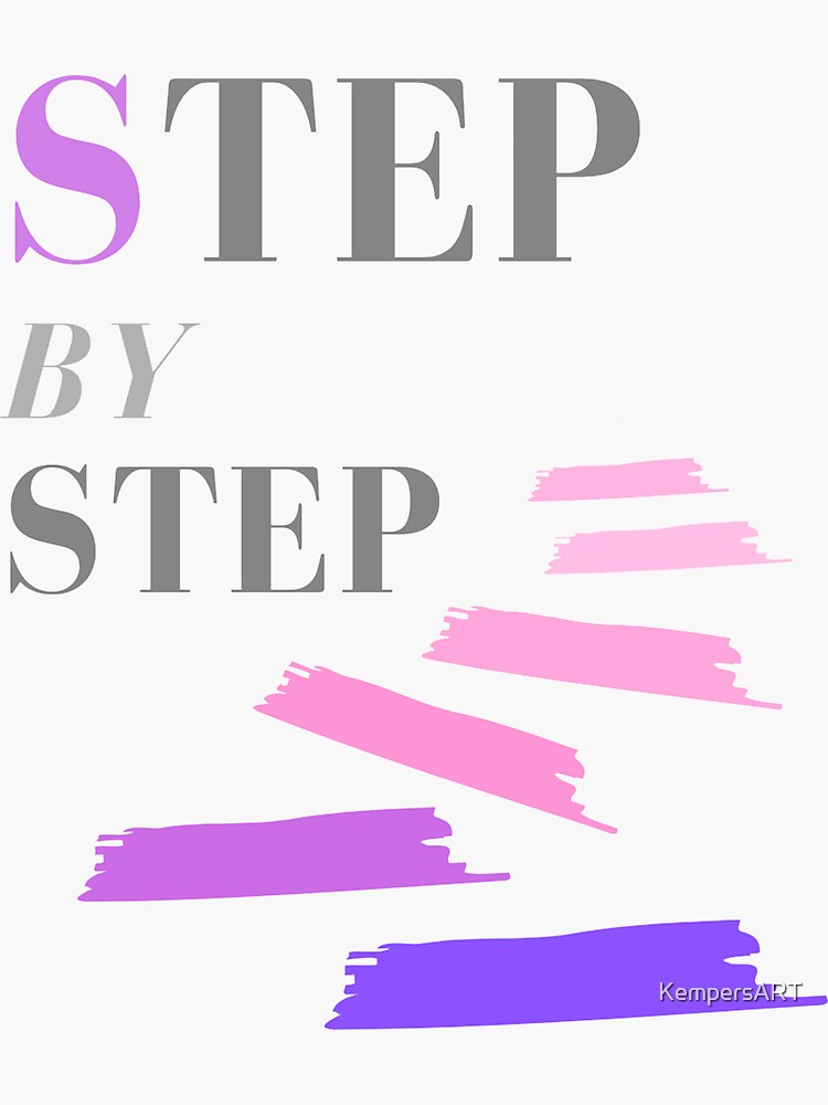 "Step by step" Sticker for Sale by KempersART | Redbubble