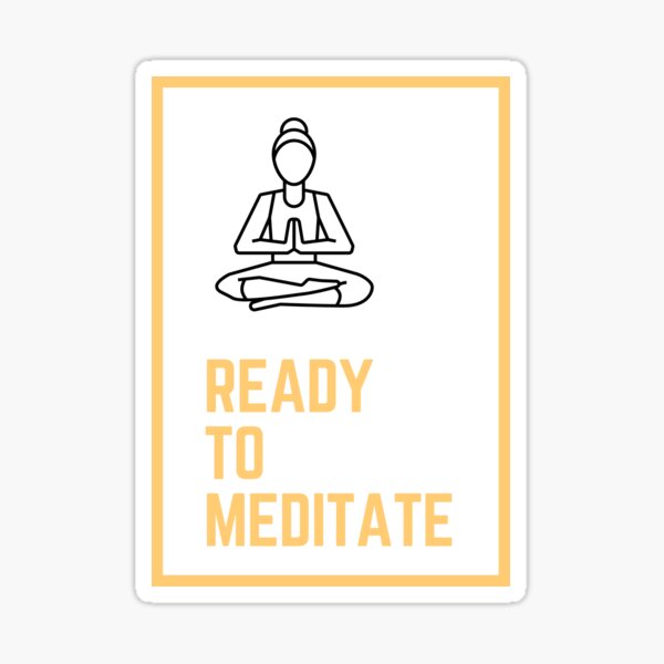 "Ready To Meditate" Sticker by HGRR | Redbubble