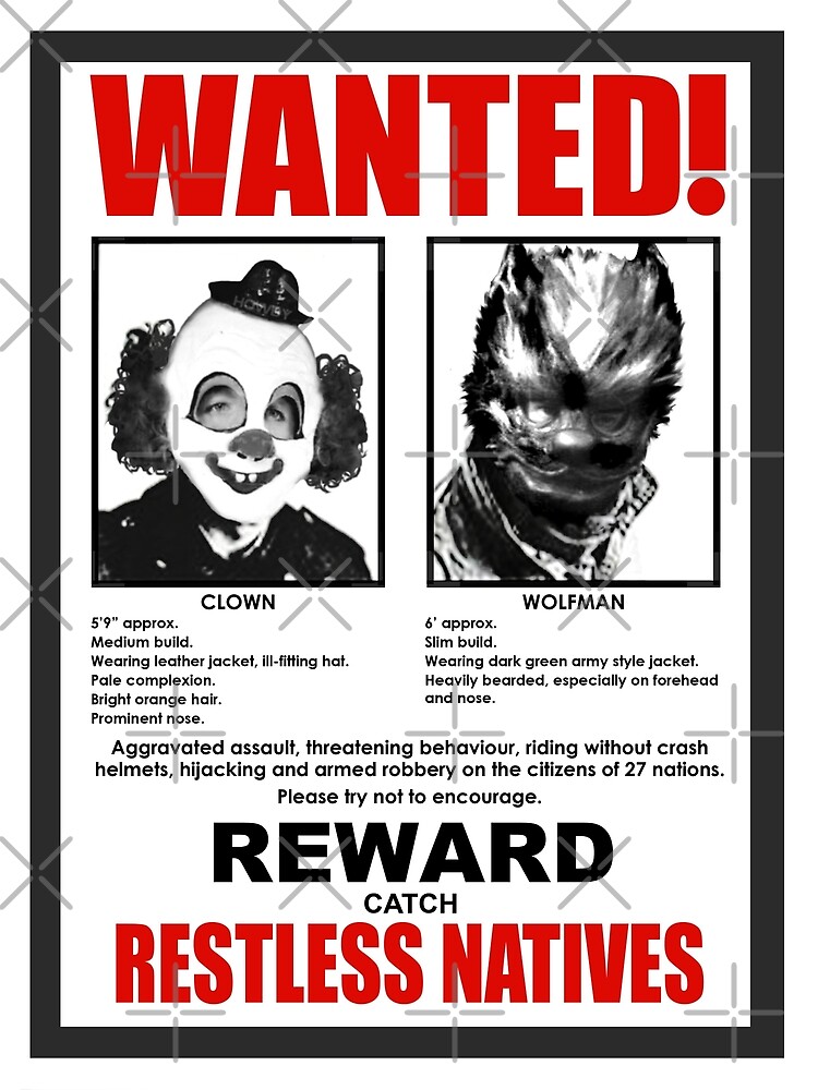"Restless Natives" Poster by captain-howdy | Redbubble