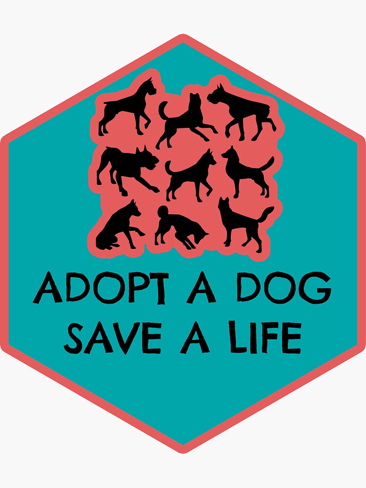 "Adopt Dogs. Save Lives" Sticker for Sale by PodiShawna | Redbubble