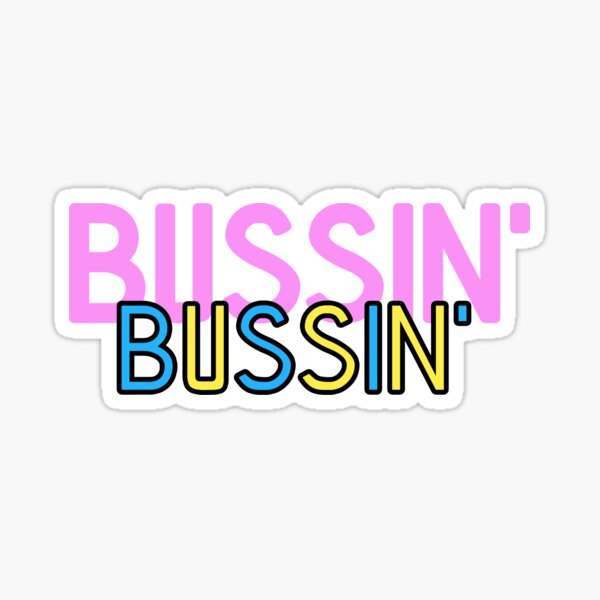"bussin' gen z meme phrase pink blue yellow" Sticker for Sale by ...