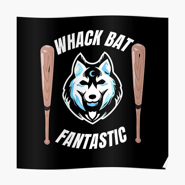 "Whack Bat Fantastic Exclusive" Poster for Sale by nexgenart | Redbubble