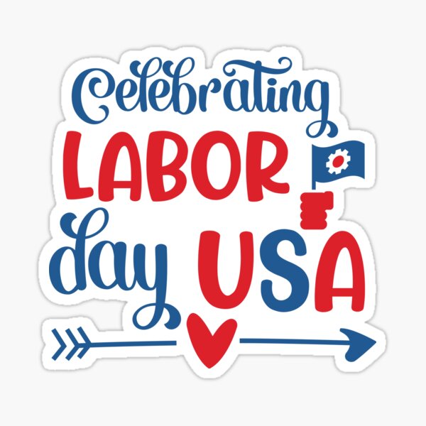 "Celebrating Labor Day USA, Labor Day Holiday Gift, Laboring Outfit ...
