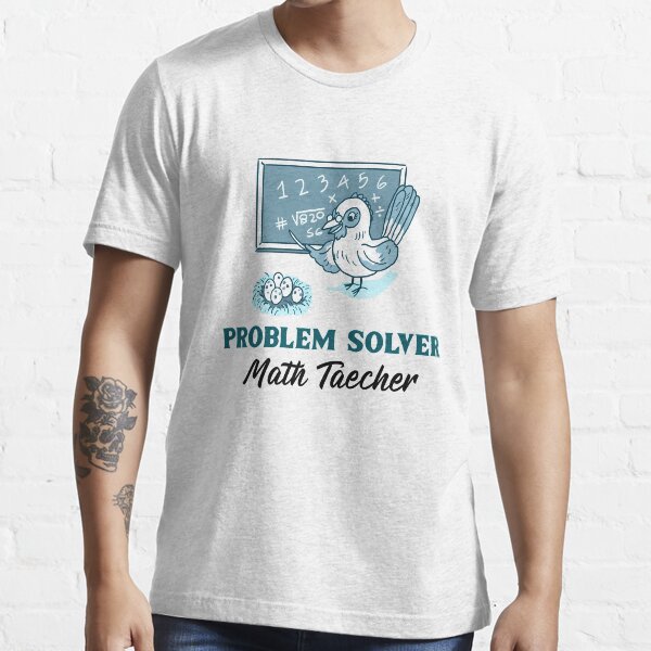 "Problem Solver Math Teacher" T-shirt for Sale by Dhirajbairagi ...