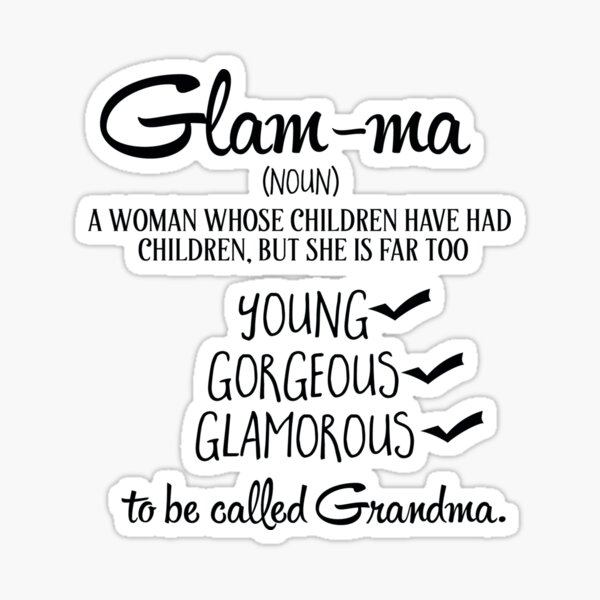 "Glam-ma Glam Grandma" Sticker by adametzb | Redbubble