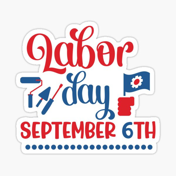 "Labor Day September 6th, Labor Day Holiday Gift, Laboring Outfit, Best ...