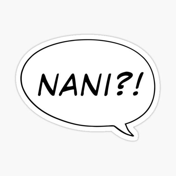 "NANI! Essential" Sticker for Sale by floorseafashion | Redbubble