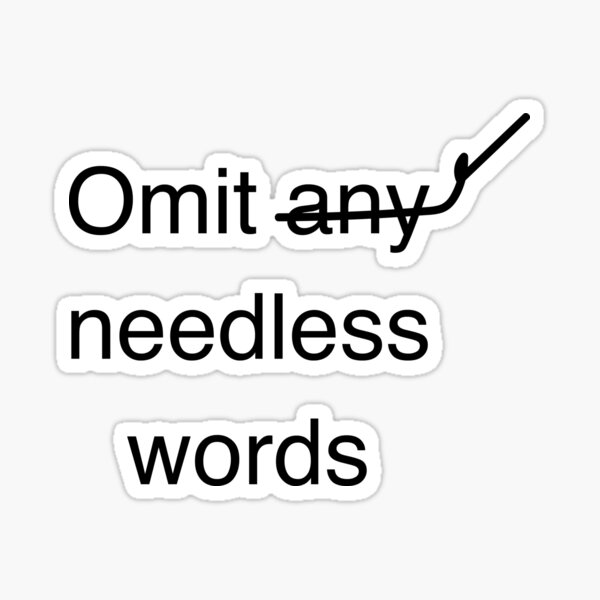 "Omit Needless Words funny joke for editors" Sticker for Sale by ...