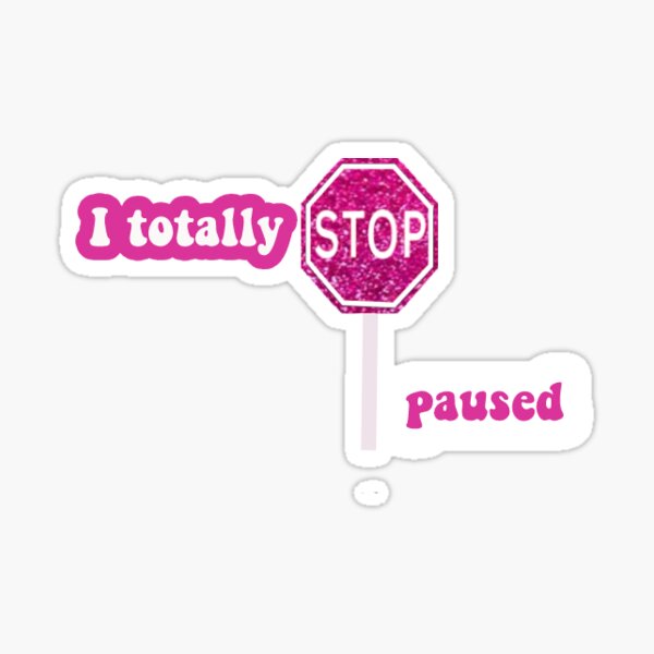 "Clueless iconic quote I totally paused sticker" Sticker for Sale by ...