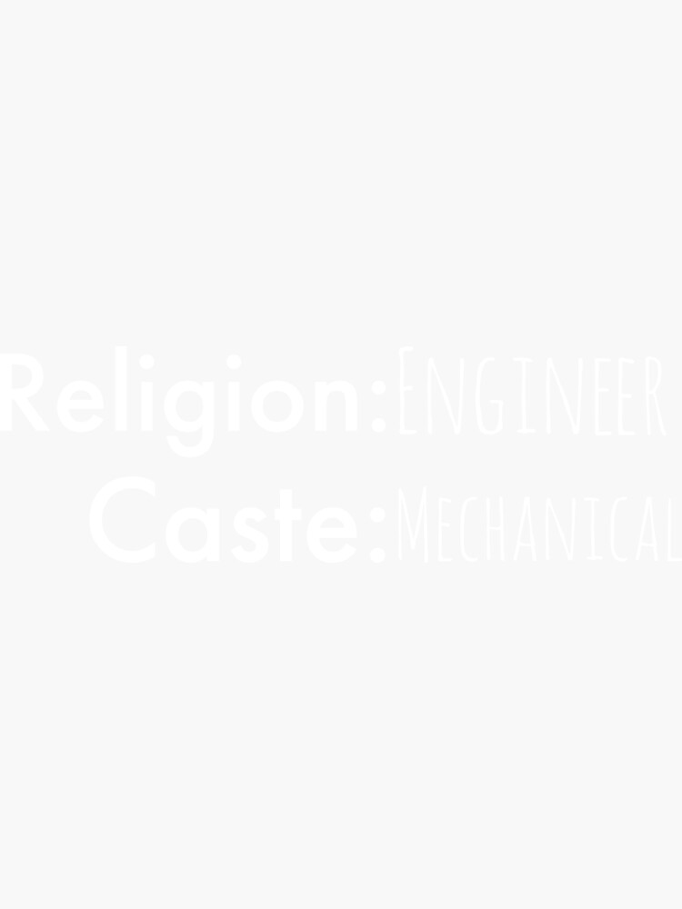 "Religion: Engineer, Caste: Mechanical" Sticker for Sale by TrendZine ...