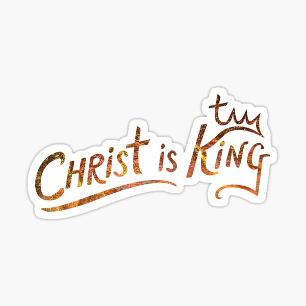 "Christ is King" Sticker by Focuslight-Art | Redbubble