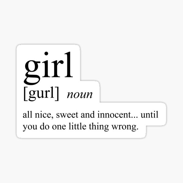 "Girl - definition" Sticker for Sale by Silly-Lilly | Redbubble