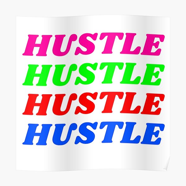 "Bright Multi-Color Hustle Sticker" Poster by TryHard-Studios | Redbubble