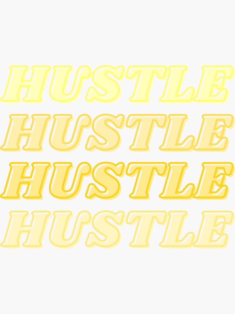 "Yellow Hustle Sticker" Sticker for Sale by TryHard-Studios | Redbubble