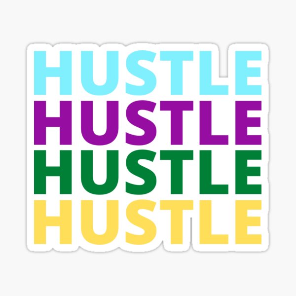 "Bold Multi-Colour Hustle Sticker " Sticker for Sale by TryHard-Studios ...