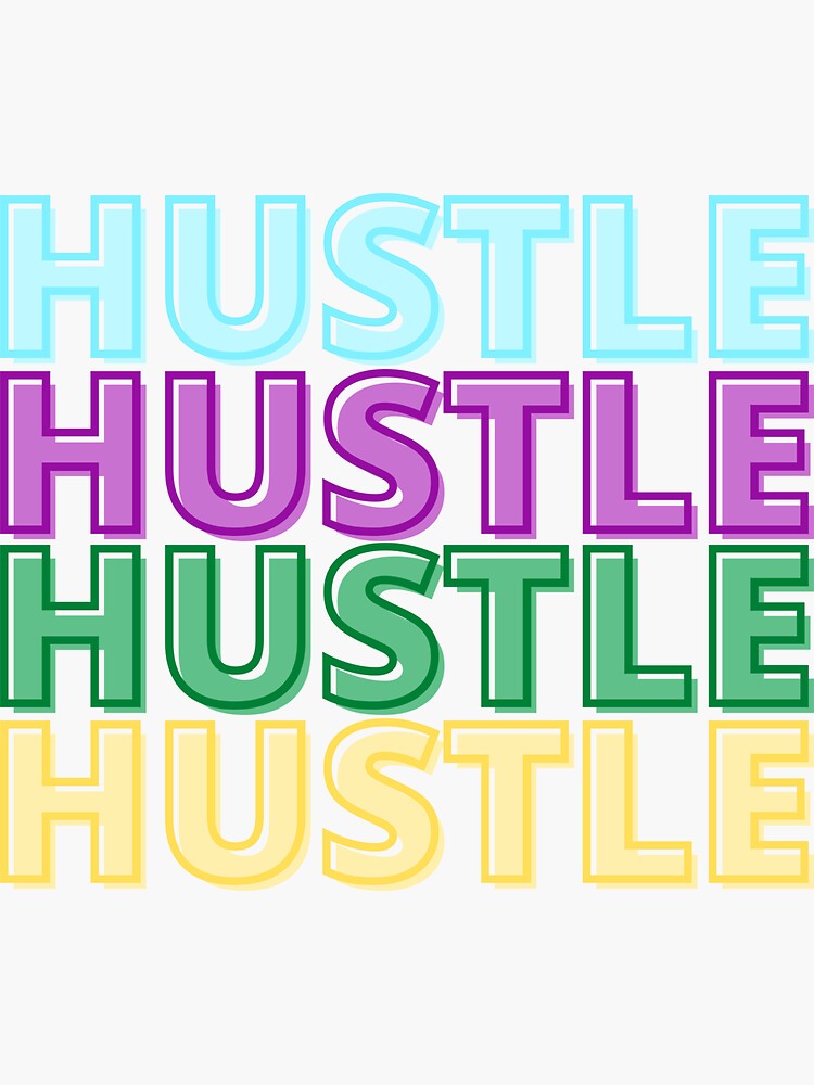 "Bold Multi-Colour Hustle Sticker " Sticker for Sale by TryHard-Studios ...