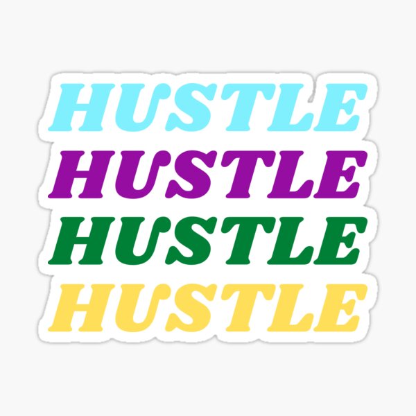 "Bold Multi-Colour Hustle Sticker " Sticker for Sale by TryHard-Studios ...