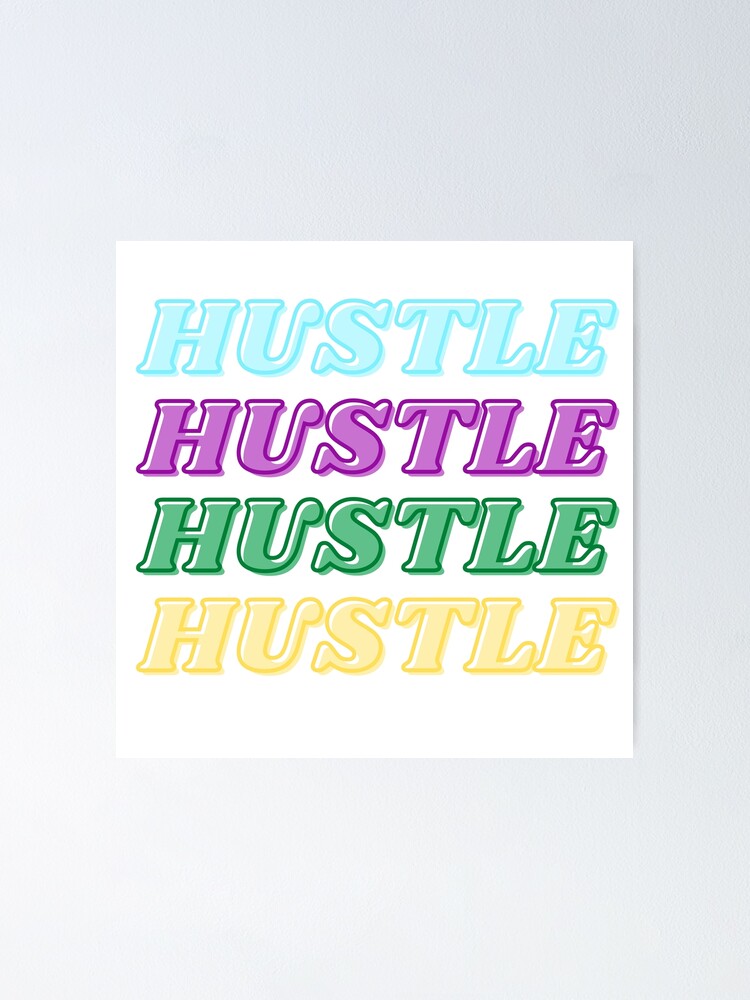 "Bold Multi-Colour Hustle Sticker " Poster for Sale by TryHard-Studios ...