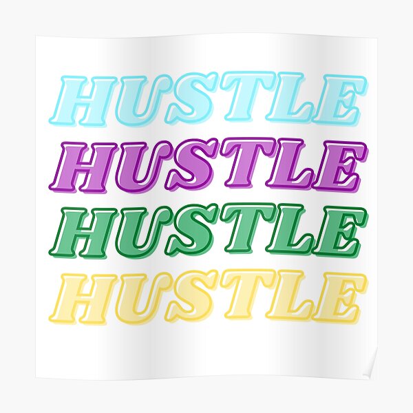 "Bold Multi-Colour Hustle Sticker " Poster for Sale by TryHard-Studios ...