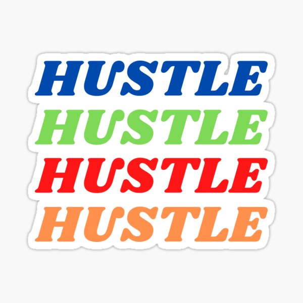 "Bold Multi-Colour Hustle Sticker " Sticker for Sale by TryHard-Studios ...
