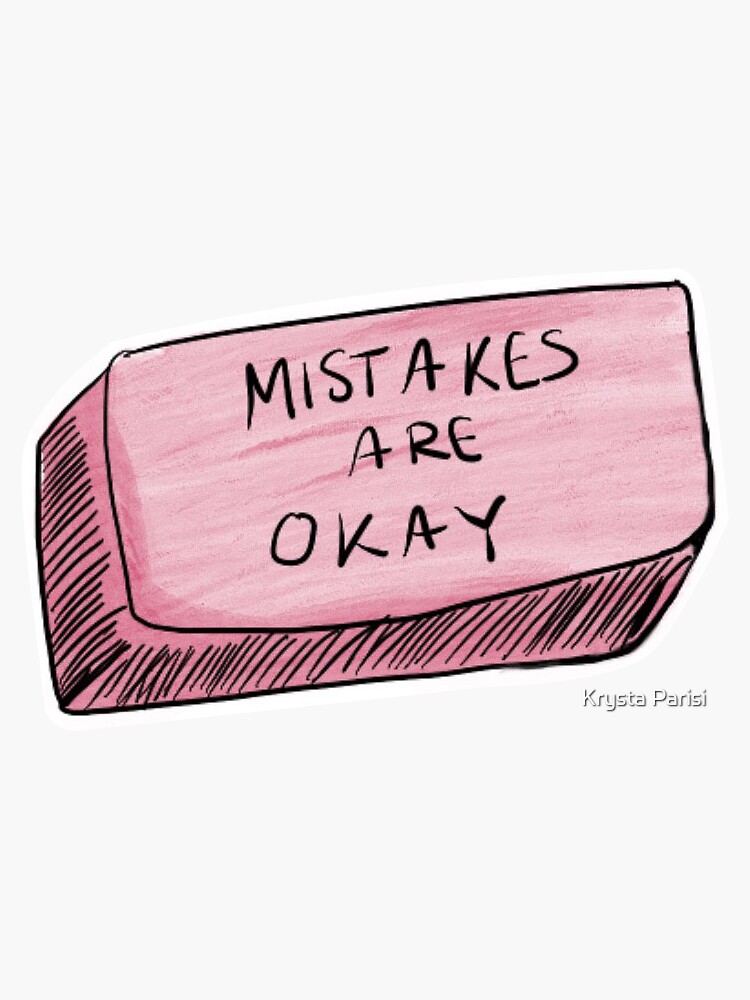 "Mistakes are Okay" Sticker for Sale by krystaparisi | Redbubble
