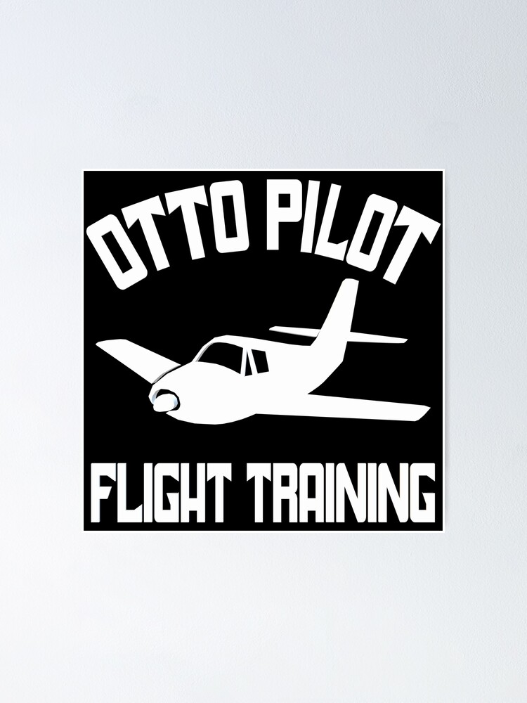 "Otto Pilot" Poster for Sale by ZeroFormula | Redbubble