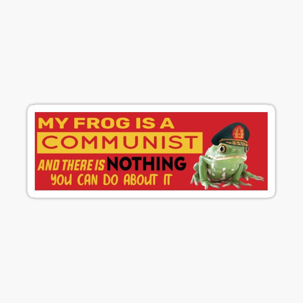 "My Frog is a COMMUNIST" Sticker for Sale by Aviirous | Redbubble