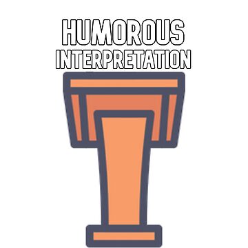 "Humorous Interpretation Speaking Event" Sticker for Sale by ...